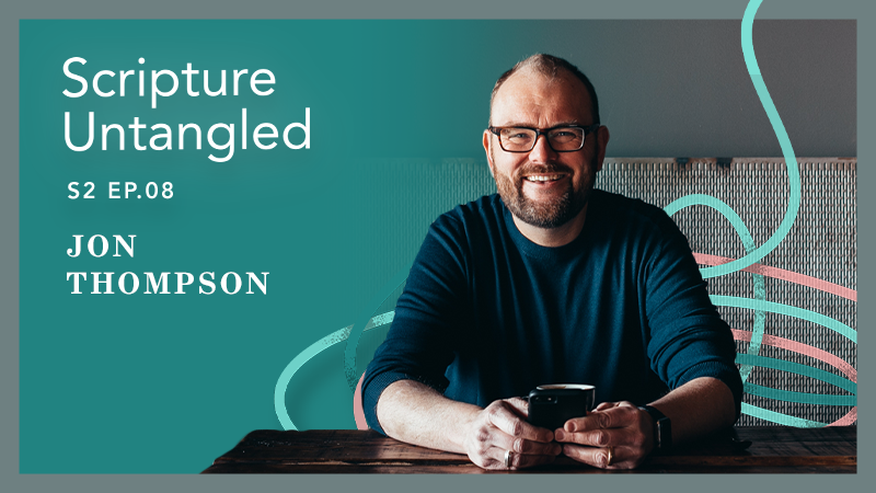 Season 2: Episode 8 | Jon Thompson | Are You Challenging or Being Challenged by the Scriptures ...