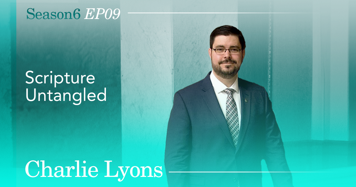 Season 6: Episode 9 | Charlie Lyons | What Kind of Spiritual Care Do Political Leaders Need ...