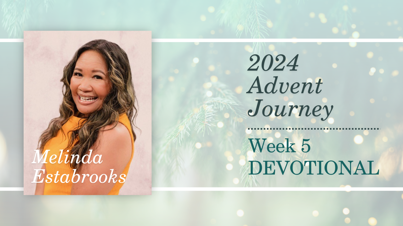 2024 Advent Devotional | Christmas: Melinda Estabrook | Hope Beyond the Pain